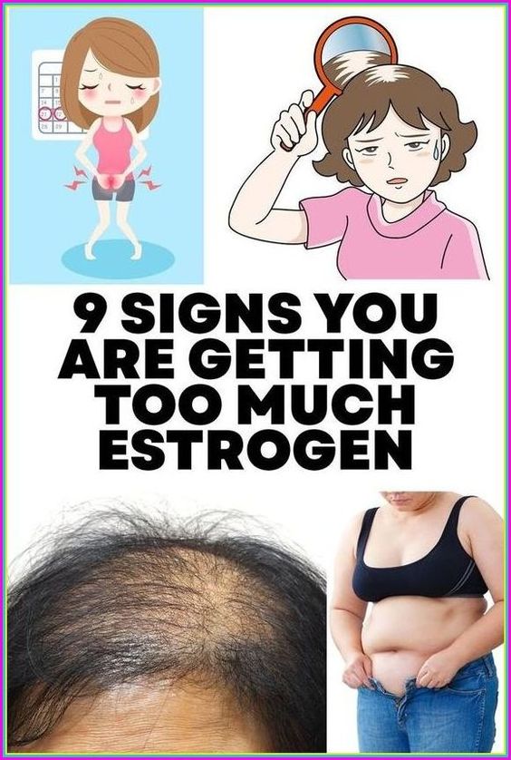 9 Signs You Are Getting Too Much Estrogen 9 Signs You Are Getting Too Much Estrogen